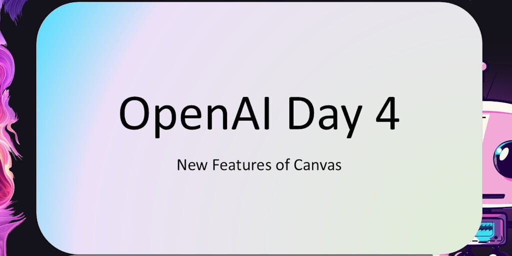 OpenAI Day 4: Introducing Canvas
