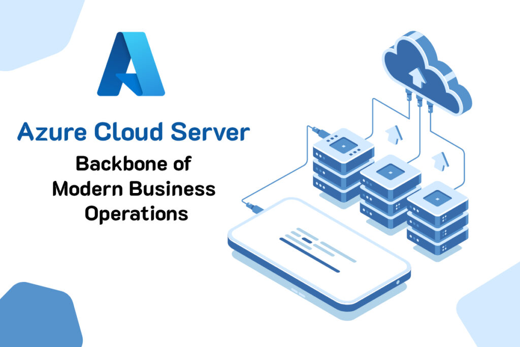 Azure Cloud Server: กระดูกสันหลัง ของ การดำเนินธุรกิจ ยุคใหม่