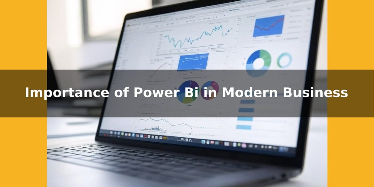 Importance of Power BI: ทำไมธุรกิจต้องการข้อมูลเชิงลึกจาก Data