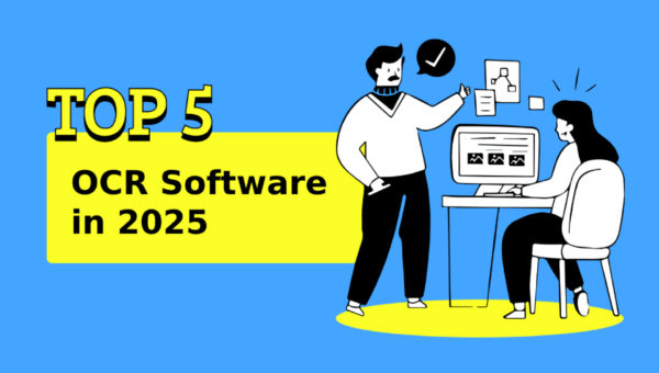 OCR Software คืออะไร? 5 อันดับซอฟต์แวร์ OCR ที่ดีที่สุด! ฟรี & เสียเงินในปี 2025