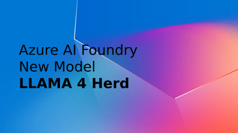 เปิดตัว Azure AI Foundry new model: Llama 4 herd