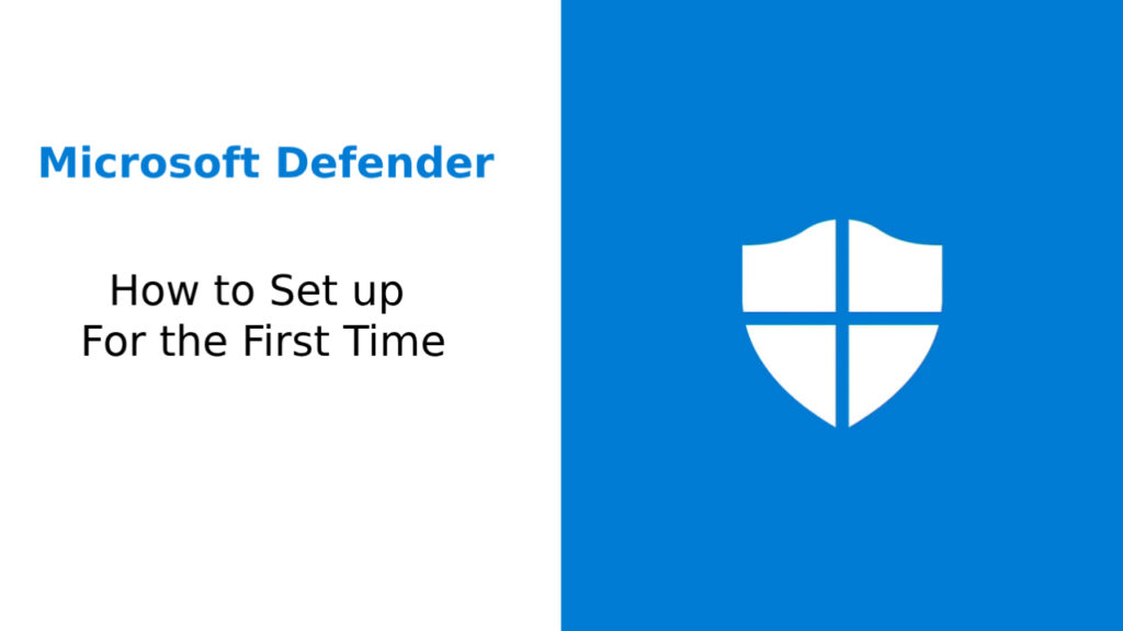 วิธี Set Up Microsoft Defender เพื่อปกป้องพีซีจากภัยคุกคาม