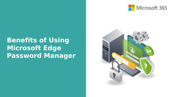 ประโยชน์ของการใช้ Microsoft Edge Password Manager